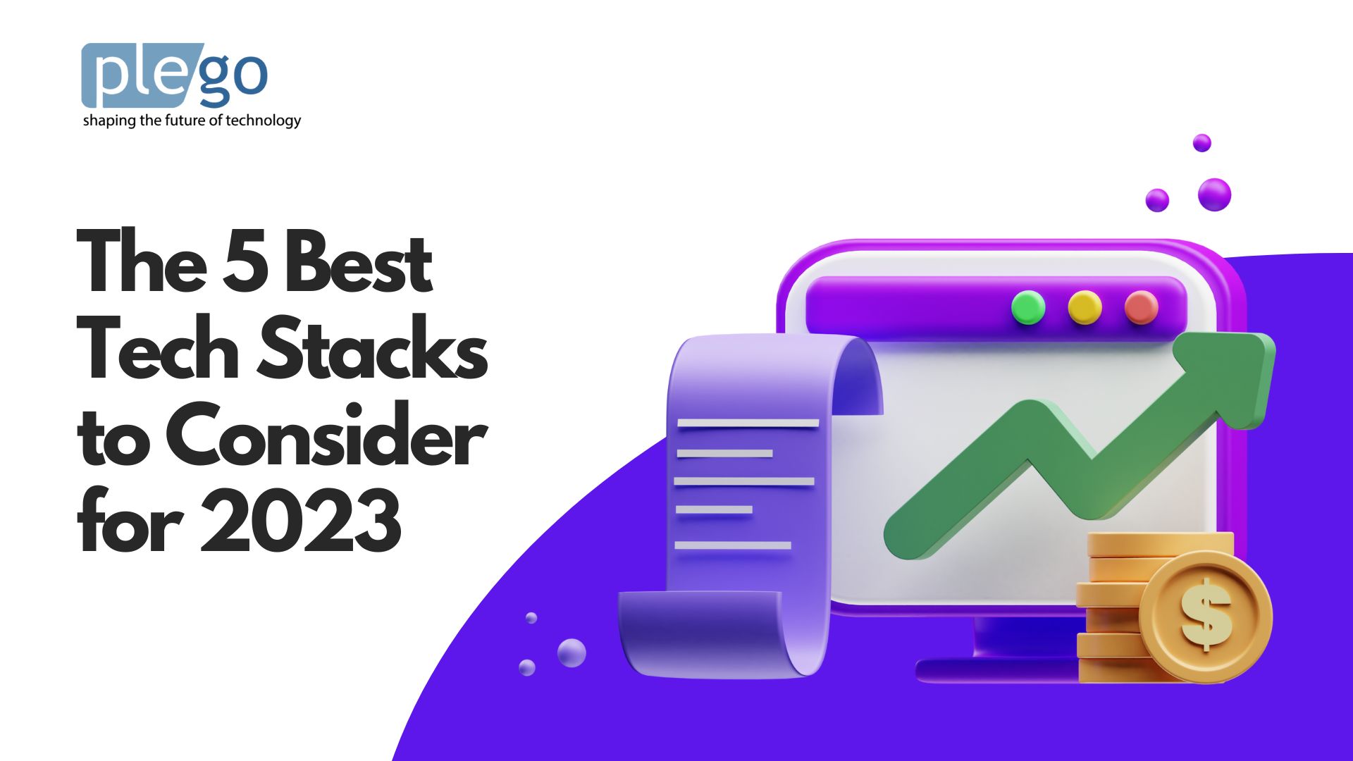 5 Best Tech Stacks to Consider for 2022 - 2023 - Plego 5 Best Tech Stacks to Consider for 2022 - 2023 - Plego